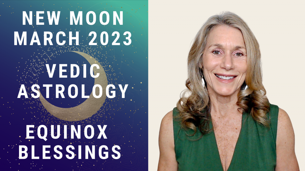 New Moon March 2023 Vedic Astrology | Equinox Blessings